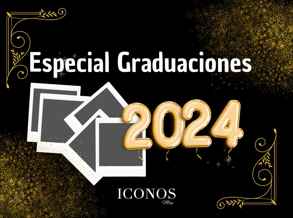 Especial Graduaciones Seniors 2024 - ICONOS Mag